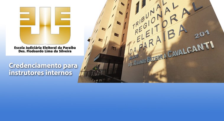 EJE-PB credencia instrutores internos — Tribunal Regional Eleitoral da ...