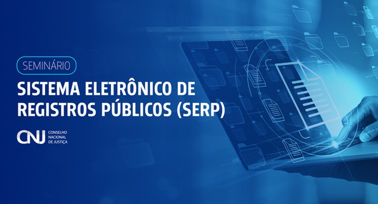 CNJ realizará seminário sobre Sistema Eletrônico de Registros Público — Tribunal Regional ...